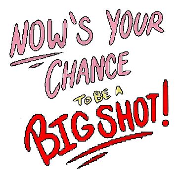 "Spamton - it's your Chance to be a big shot Design" Sticker for Sale ...