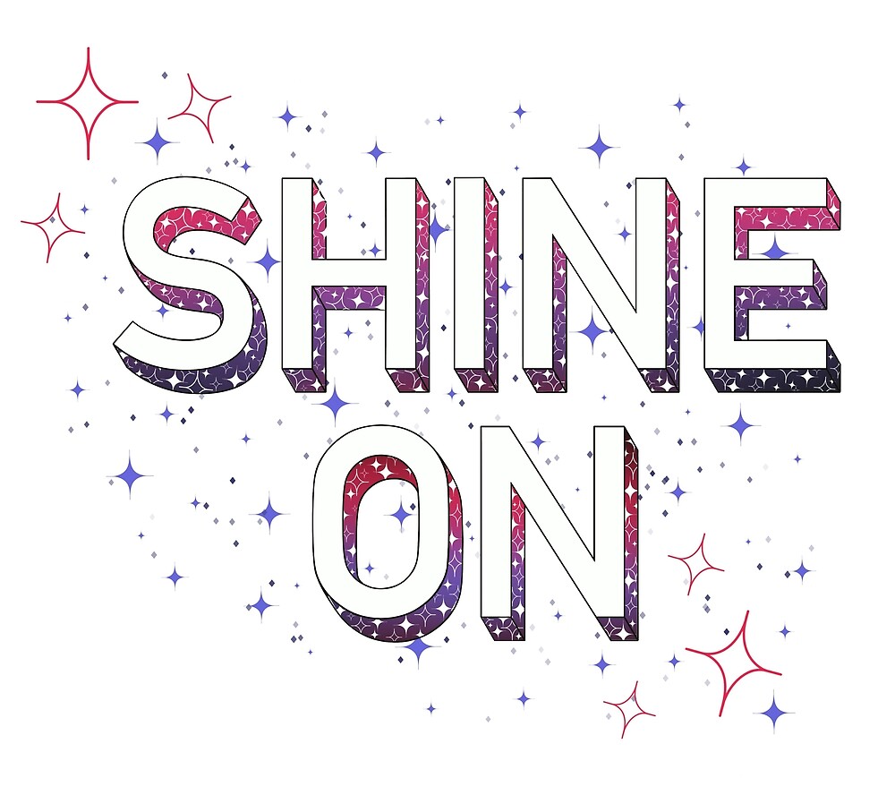 "Shine On" by TrilliumDesign | Redbubble
