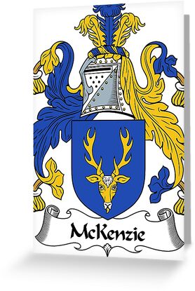 "McKenzie Coat of Arms / McKenzie Family Crest" Greeting Card by ...