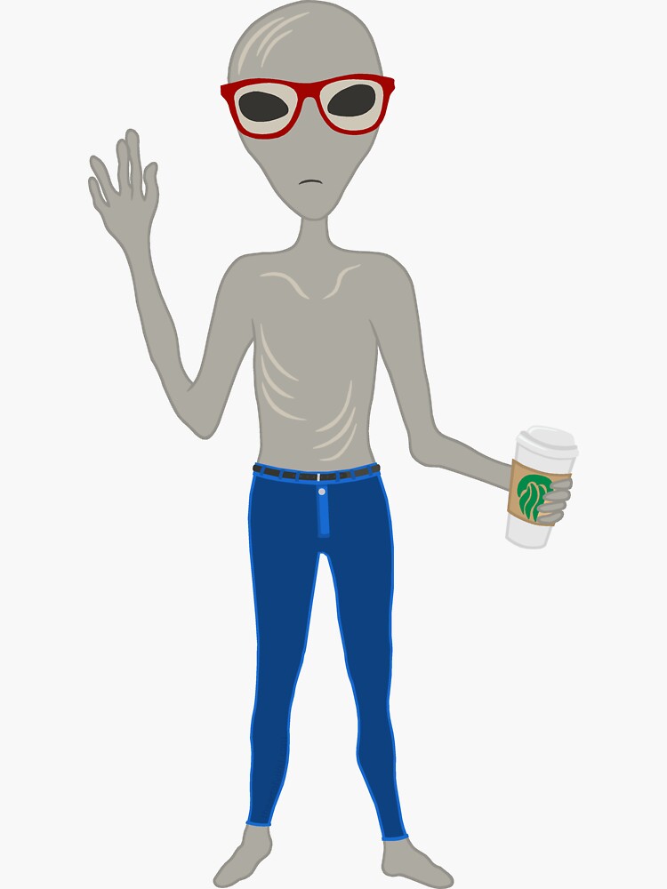 "Alien Hipster In Skinny Jeans With Coffee" Sticker by theartofvikki ...