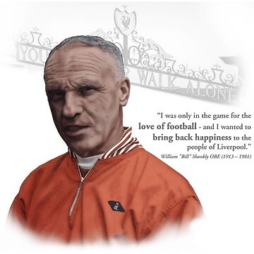 "Liverpool Manager Bill Shankly & Quote" Sticker for Sale by ...