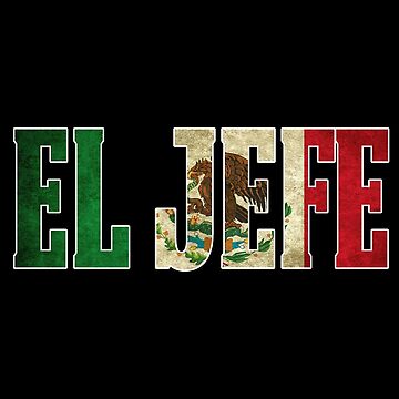 " EL HEFE Mexican Design Mexican Flag Design For Men" Essential T-Shirt ...