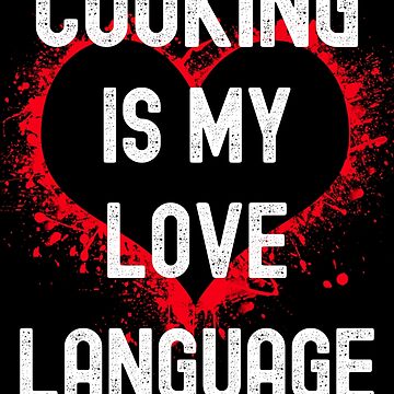 "Cooking Is My Love Language, Food Is My Love Language" Sticker for ...