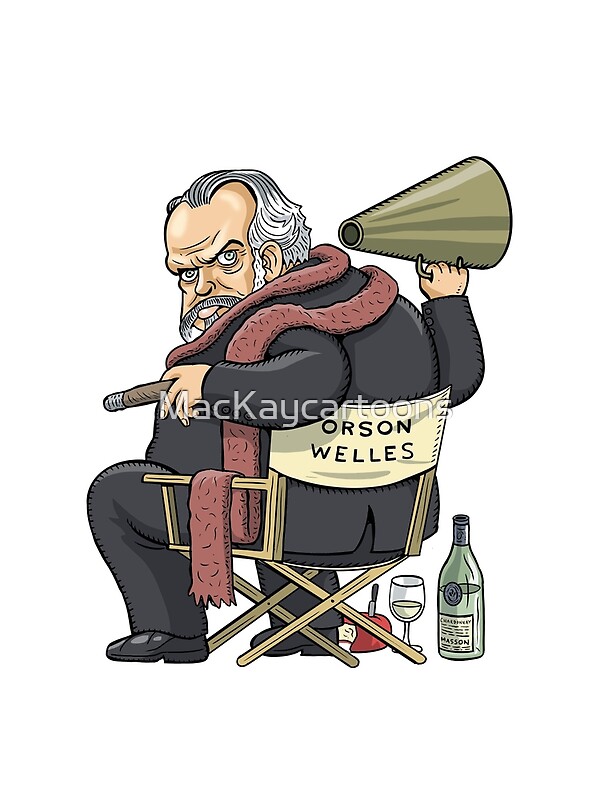 "Orson Welles" by MacKaycartoons | Redbubble