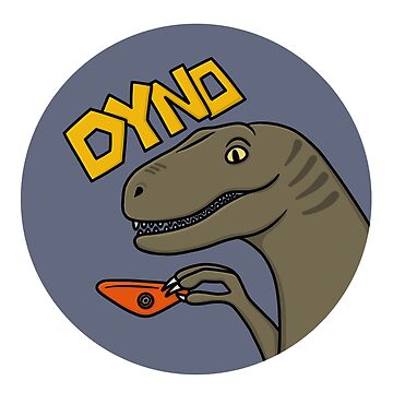 "Dyno" Sticker for Sale by OhJaye | Redbubble