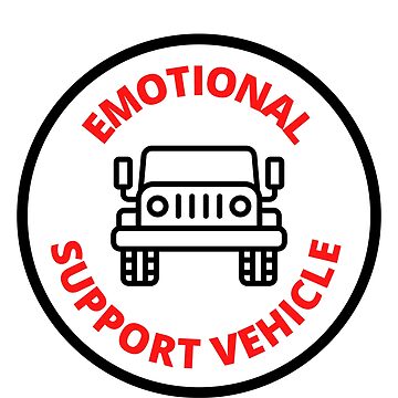 "Funny Emotional Support Vehicle " Sticker for Sale by AltoRider ...