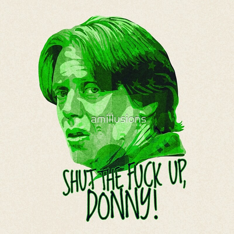 "The Big Lebowski DUDE Donny Green" by amillusions | Redbubble