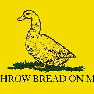 "Throw bread on me" Sticker for Sale by TheMug | Redbubble