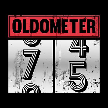 "Funny Oldometer For 75th Bday counting Years Old Birthday Gift ...