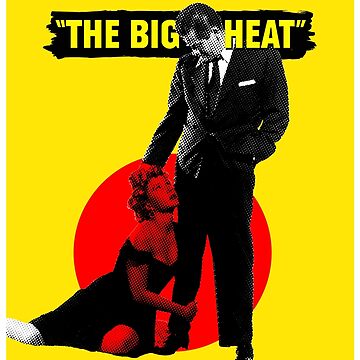 "The Big Heat (1953) - Movie poster design" Art Board Print for Sale by ...