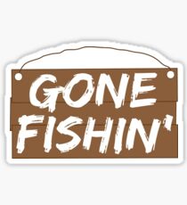 Gone Fishing: Stickers | Redbubble