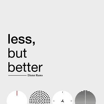 "Less, but better" Poster for Sale by nanniloi | Redbubble