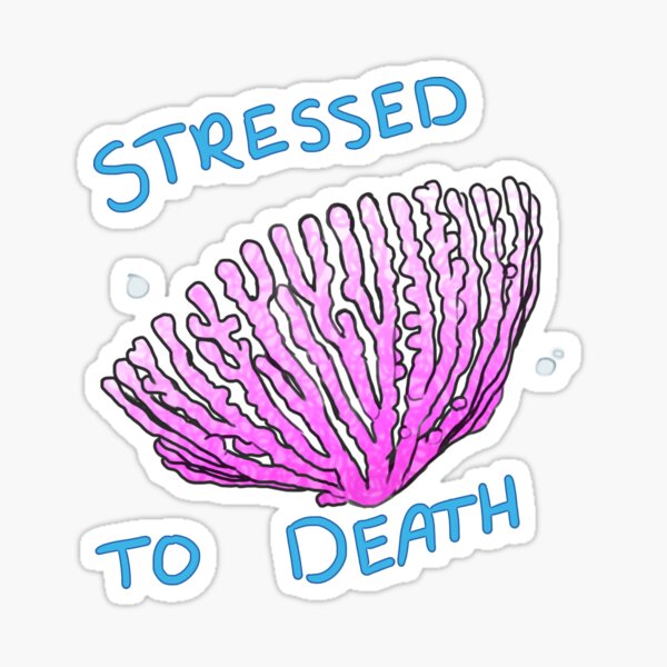 Stress Stickers | Redbubble