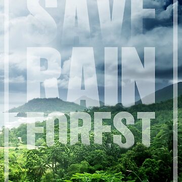 "Save Rainforest" Poster for Sale by mimarumble | Redbubble