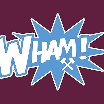 "Wham! - West Ham Pop Art inspired T-Shirt" Classic T-Shirt for Sale by ...
