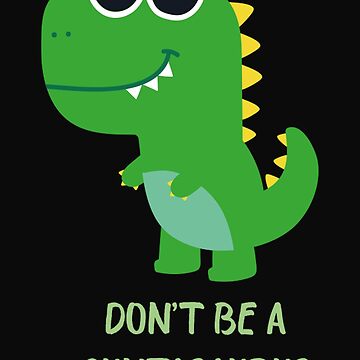 "Cuntasaurus Rex Shirt Funny Don't Be A Cuntasaurus T-Shirt for Men and ...