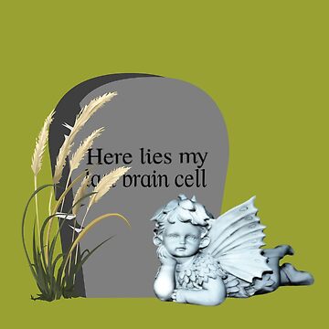 "One brain cell | My last brain cell | Last Brain Cell Dead" Sticker ...