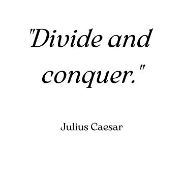 "Divide and conquer Julius Caesar - Divide et vince - Powerful control ...