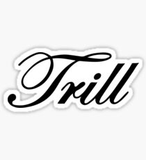 Trill: Stickers | Redbubble