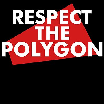 "Respect The Polygon" Essential T-Shirt for Sale by Fleyshop | Redbubble