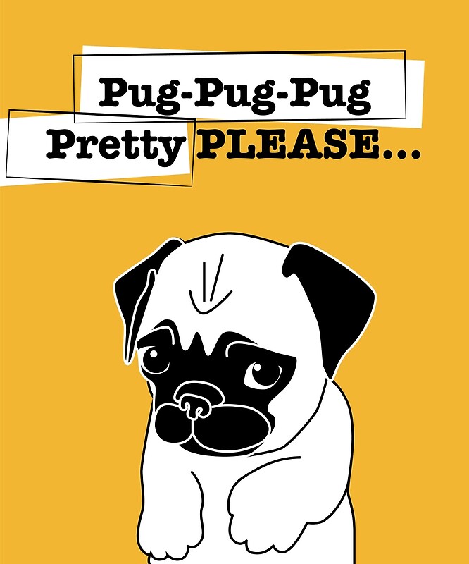 "Pug Please" by structurized | Redbubble