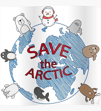 Save the Arctic: Posters | Redbubble