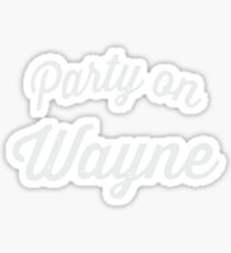 Waynes World: Stickers | Redbubble