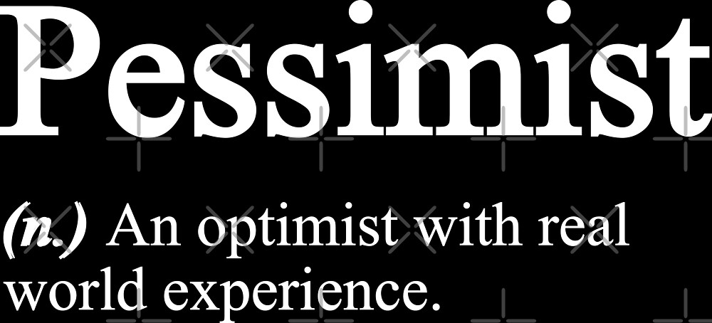 "Pessimist funny definition" by KI-HA | Redbubble