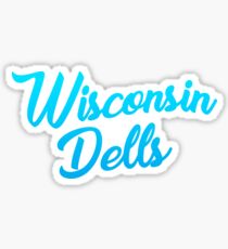 Wisconsin Dells Stickers | Redbubble