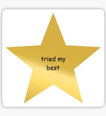 You Tried Star: Stickers | Redbubble