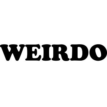 "Weirdo" Sticker for Sale by wondrous | Redbubble