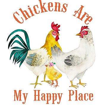 "Chickens Are My Happy Place" Poster for Sale by ittybittyowl | Redbubble