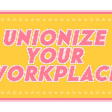 "Unionize Your Workplace" Sticker for Sale by voltzandvoices | Redbubble