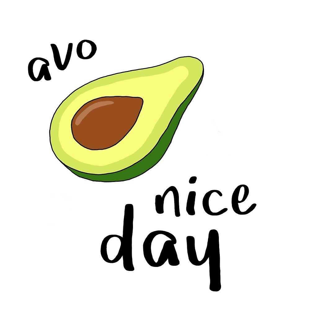 "Avo Nice Day" by annac99 | Redbubble