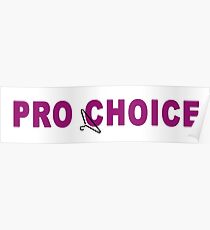 Pro Choice: Posters | Redbubble