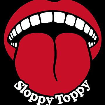"#1 Sloppy Toppy - Big Smile Combo" Sticker for Sale by SloppyToppyLLC ...