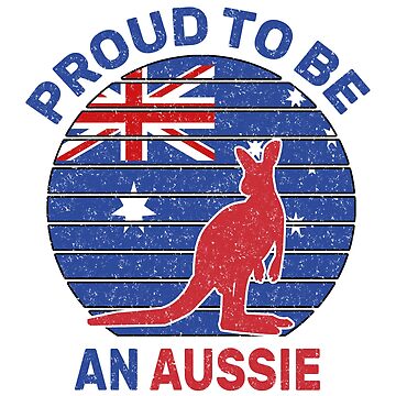 "Proud To Be An Aussie, Australian Patriotic " Sticker for Sale by ...