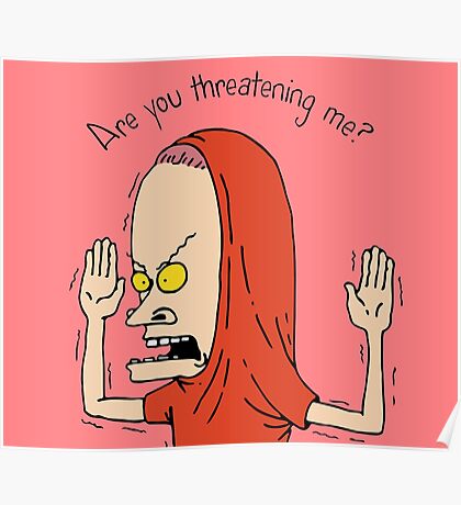 Beavis Cornholio: Posters | Redbubble