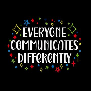 "Everyone Communicate Differently" Sticker for Sale by LifeMessages ...