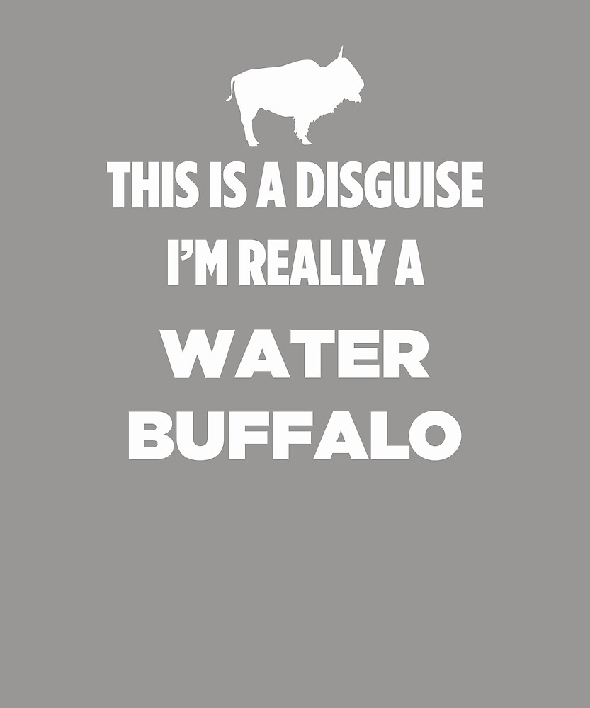 " Water Buffalo " by AlwaysAwesome | Redbubble