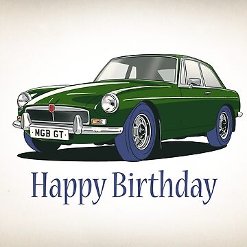 "MGB GT Vintage Green Car Birthday Card" Greeting Card for Sale by ...