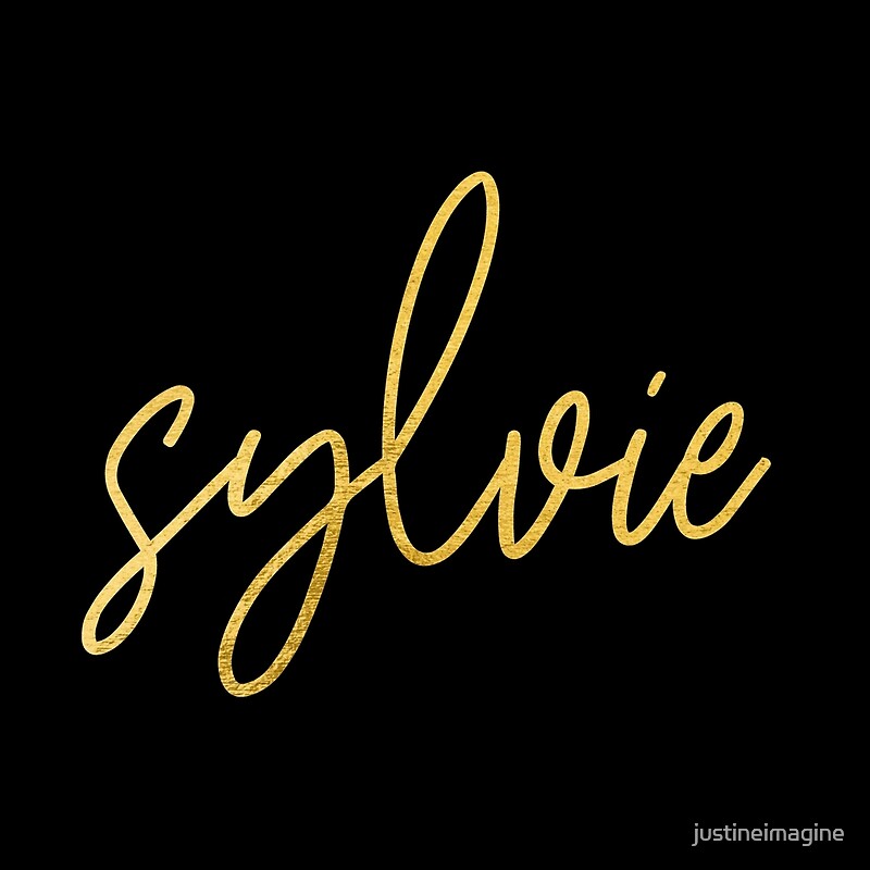 "sylvie (gold lettering)" by justineimagine | Redbubble