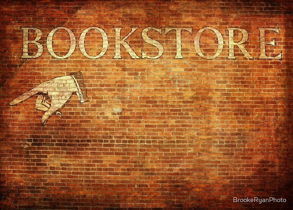 "Vintage Bookstore Sign on Brick Wall" by BrookeRyanPhoto | Redbubble