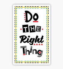 Do the Right Thing: Stickers | Redbubble