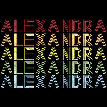 "Alexandra Name T Shirt - Alexandra Vintage Retro Alexandra Name Gift ...