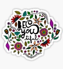Be You Tiful: Stickers | Redbubble