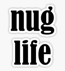 Nug Life Stickers | Redbubble