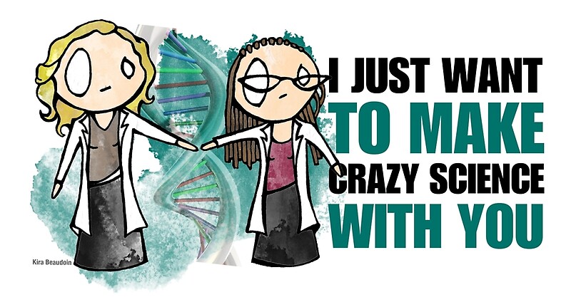 "Crazy Science" by Kira Beaudoin | Redbubble