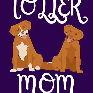 "Toller Mom, NSDTR, Toller lover, duck toller breed" Sticker for Sale ...