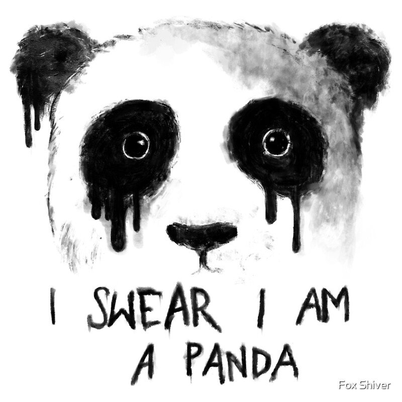 "I swear I am a panda" by FoxShiver | Redbubble